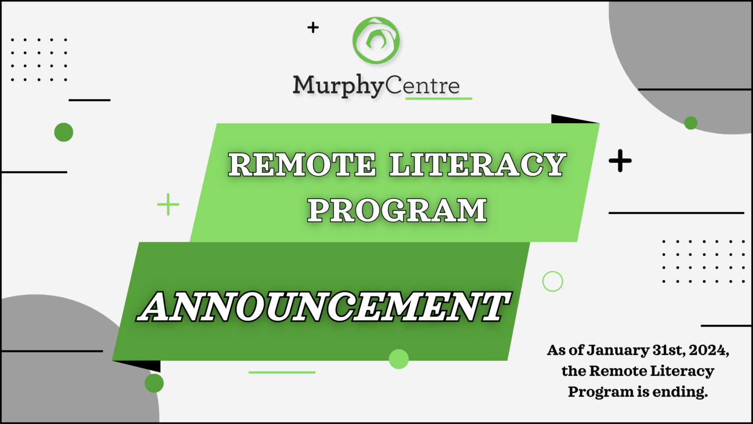 Remote Learning Program Ending January 31st, 2024 | Murphy Centre